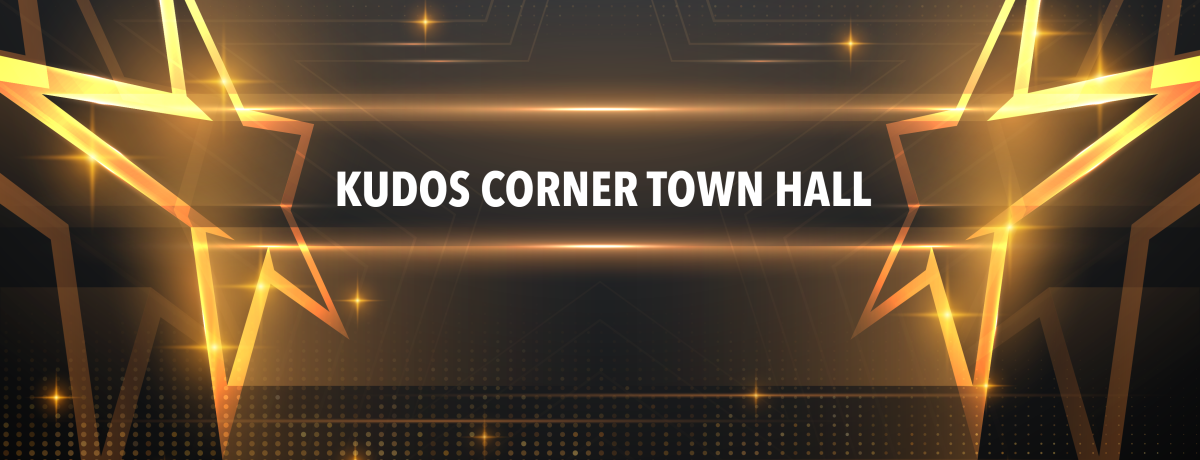 Kudos Corner Town Hall | Dream.Learn.Achieve